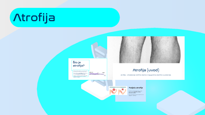 Atrofija by Matea Roguljić on Prezi