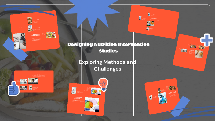 Designing Nutrition Intervention Studies by Римма Чанышева on Prezi