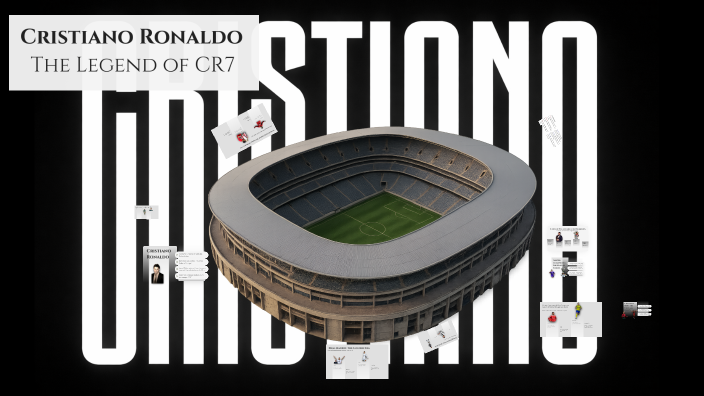 Cristiano Ronaldo: The Legend of CR7 by Luca on Prezi