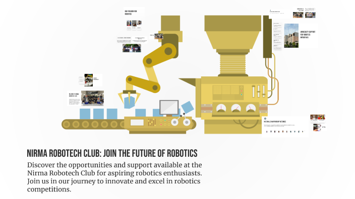 Nirma Robotech Club: Join the Future of Robotics by Achintya Patel on Prezi