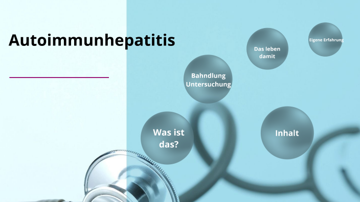 Autoimmunhepatitis by Tabea Flügel on Prezi