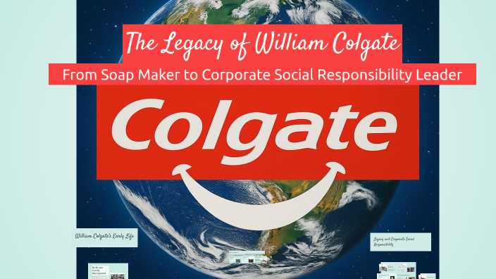The Legacy of William Colgate by basel medhat on Prezi