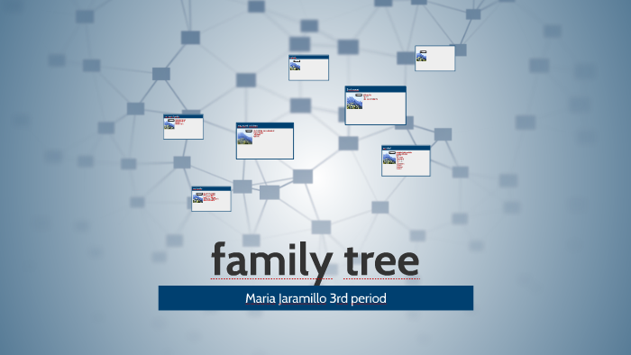 family tree by maria jaramillo on Prezi