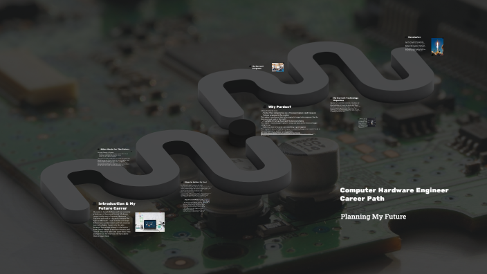 Computer Hardware Engineer Career Path by Joseph Hellems on Prezi