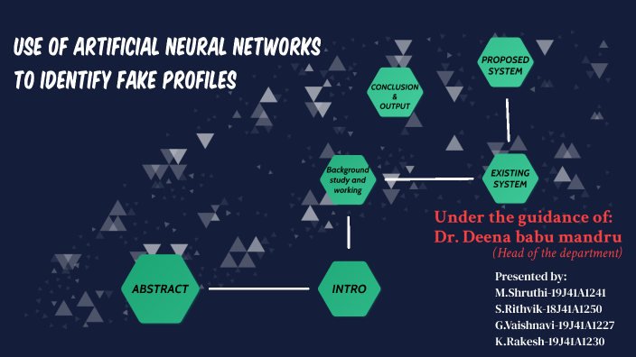 USE OF ARTIFICIAL NEURAL NETWORKS TO IDENTIFY FAKE PROFILES by shruthi ...