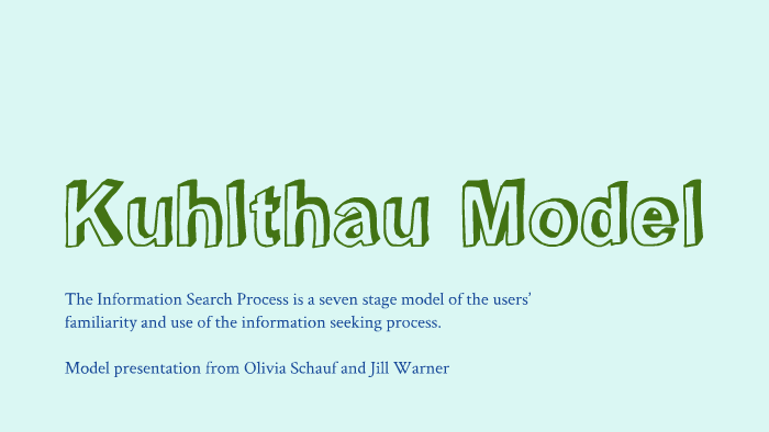 Kuhlthau's Information Search Process Model by Olivia Schauf on Prezi