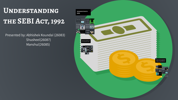 Understanding the SEBI Act, 1992 by abhishek koundal on Prezi