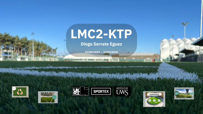 LMC2: Optimizing Artificial Turf Recycling by Diego Serrate on Prezi