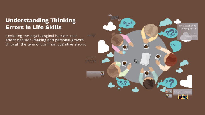 Understanding Thinking Errors in Life Skills by Jayden Wood on Prezi
