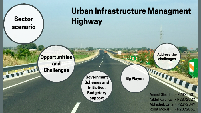 Final Urban Infrastructure Management - Highway by Nikhil Kaloliya on Prezi