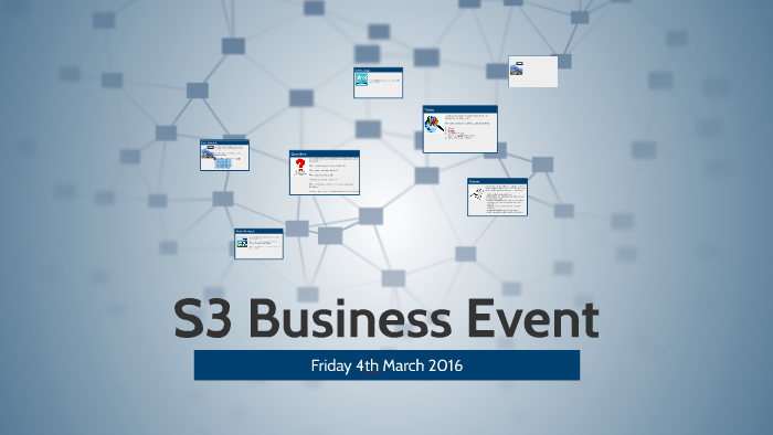 S3 Business Event by Miss Quearns on Prezi