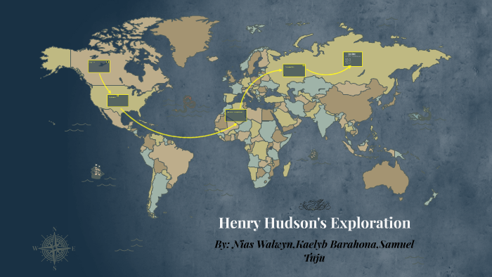 Henry Hudson's Exploration by K Puehlhorn on Prezi