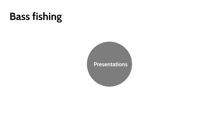 Bass fishing presentations by CAIDEN HAMPSHIRE on Prezi