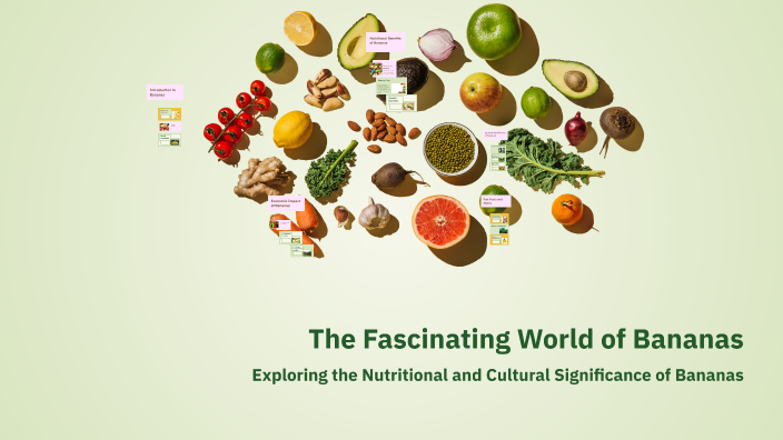 The Fascinating World of Bananas by fuad ahmad on Prezi