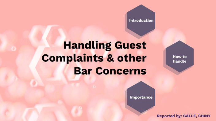 Handling Guest Complaints & other Bar Concerns by chiny galle on Prezi