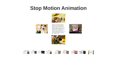 The History Of Stop Motion Animation by Joe Felton on Prezi