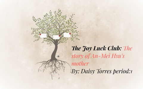 The Joy Luck Club: The story of An-Mei Hsu's mother by diana torres on ...