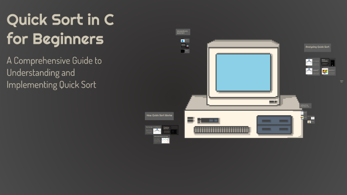 Quick Sort in C for Beginners by VIJAI SHARATHI on Prezi
