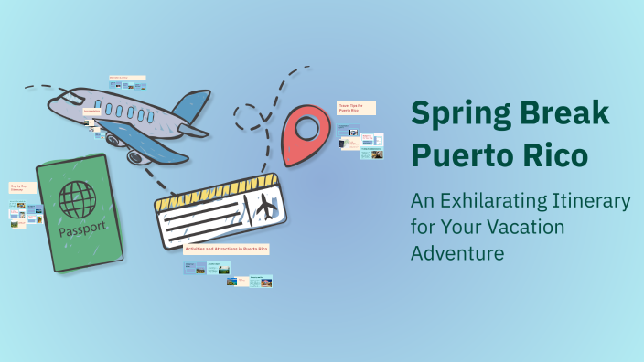 Spring Break Puerto Rico by Miguel Maldonado on Prezi
