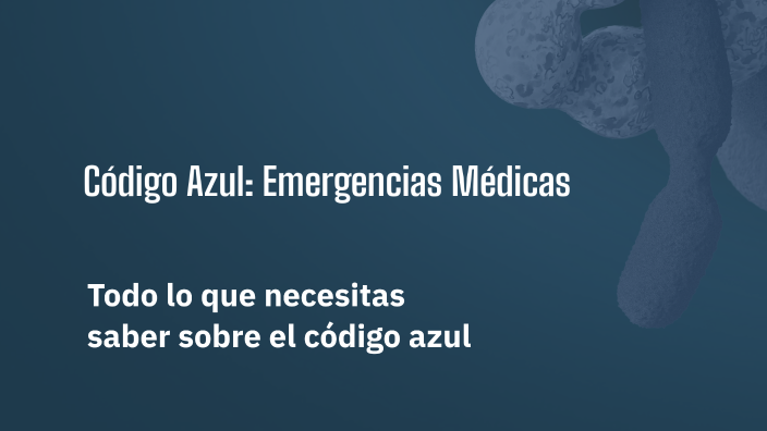 Código Azul: Emergencias Médicas by SrYosue on Prezi