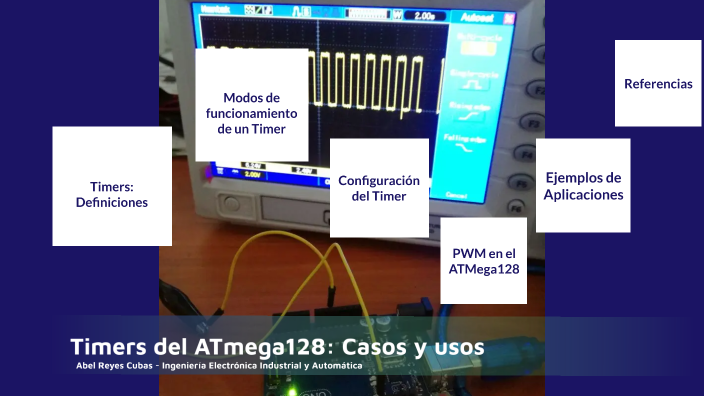Timers del ATmega128: casos y usos by Abel Reyes Cubas on Prezi