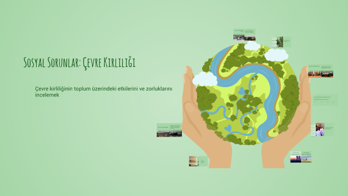 Social Issues: Environmental Pollution by AHMET PULLU on Prezi
