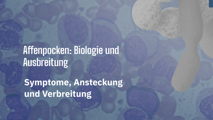 Affenpocken: Biologie und Ausbreitung by Maximilian Auerbach on Prezi
