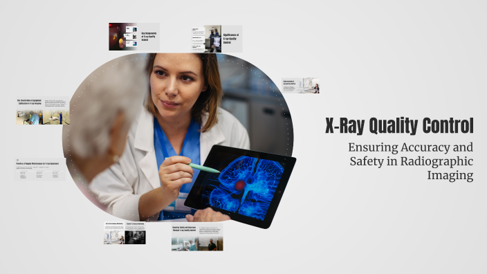 X-Ray Quality Control by Meera Al on Prezi