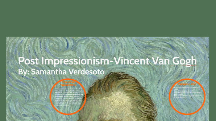 Post Impressionism-Vincent Van Gogh by samantha verdesoto on Prezi