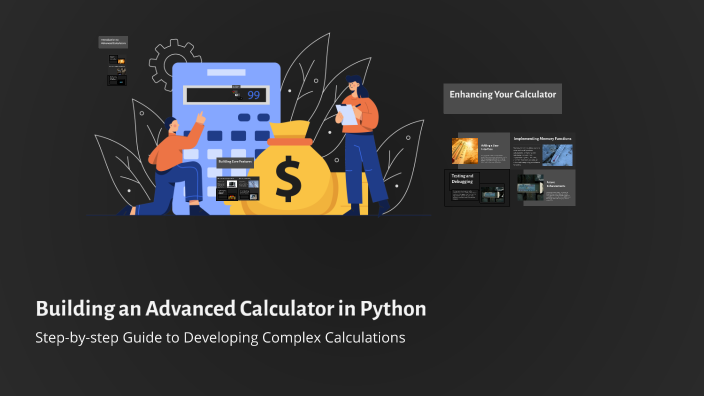 Building an Advanced Calculator in Python by Shubham Takhi on Prezi