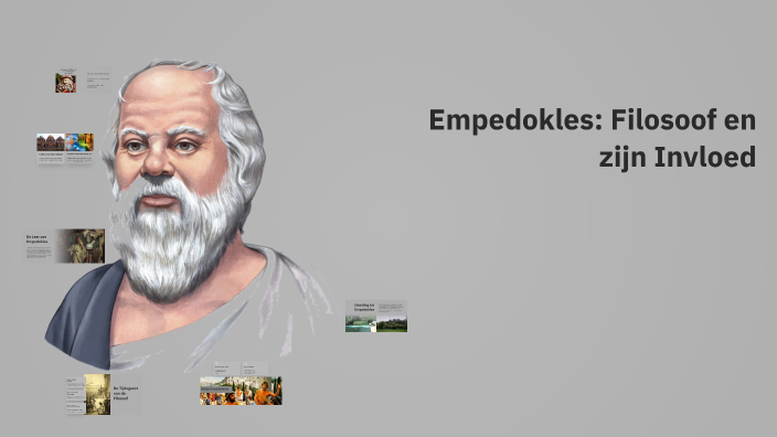 Empedokles: Filosoof en zijn Invloed by Froukje Roeloffzen on Prezi