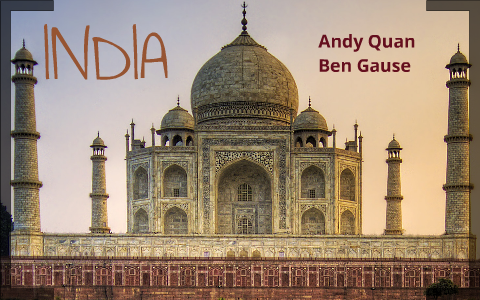 Landmarks of India - Andy Quan & Ben Gause by Andy Quan on Prezi