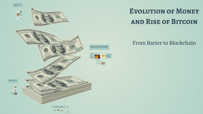 Evolution of Money and Rise of Bitcoin by Gaurav Sharma on Prezi