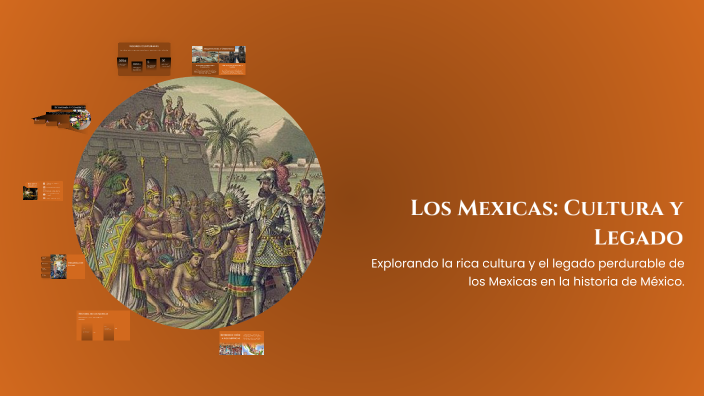 Los Mexicas: Cultura y Legado by Brian Quiroz on Prezi