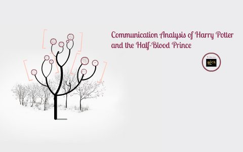 Communication Analysis of Harry Potter ______ by Alexandra Connole on Prezi
