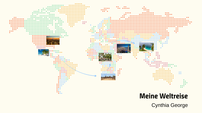 Weltreise MPA by Cynthia Onyinye George Ugwu on Prezi