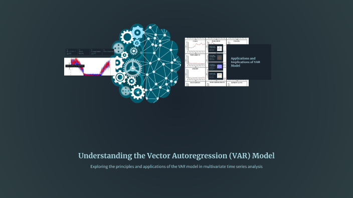Understanding The Vector Autoregression Var Model By In Su On Prezi