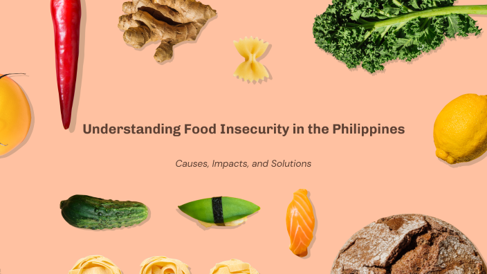 Understanding Food Insecurity in the Philippines by Renelyn Soyme ...