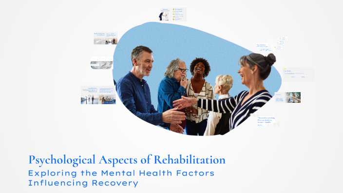 Psychological Aspects of Rehabilitation by Reda on Prezi