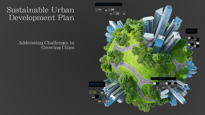 Sustainable Urban Development Plan by Tyler Weathersby on Prezi