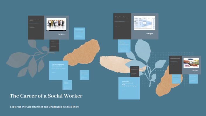 Exploring the Career Path of a Social Worker by Olivia-Rose Barlow on Prezi