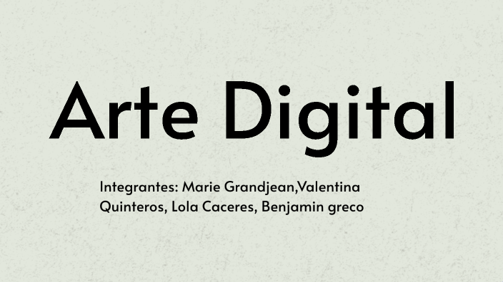 Arte Digital by Benjamin Greco on Prezi