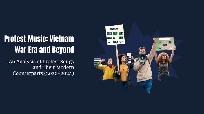 Protest Music: Vietnam War Era and Beyond by Connor Frederick on Prezi