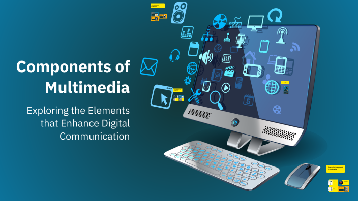 Components of Multimedia by Ananya. R on Prezi
