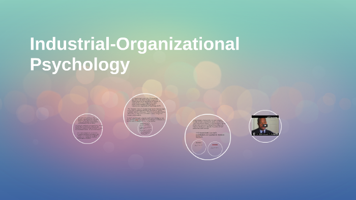 Industrial-Organizational Psychology by on Prezi
