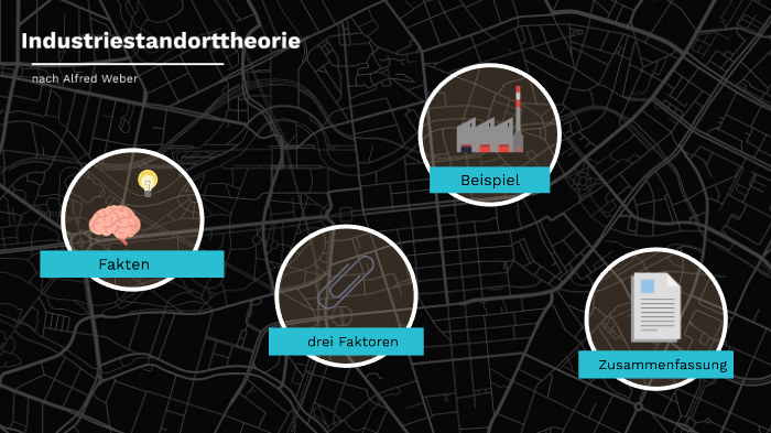 Industriestandorttherorie nach Weber by Alexander Pasker on Prezi