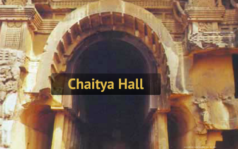 Chaitya Hall by william Calhoun on Prezi