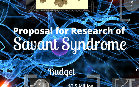 Proposal for Research of Savant Syndrome by Sravanthi Koduri on Prezi