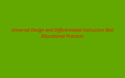 Universal Design and Differentiated Instruction by Francisca Clark on Prezi