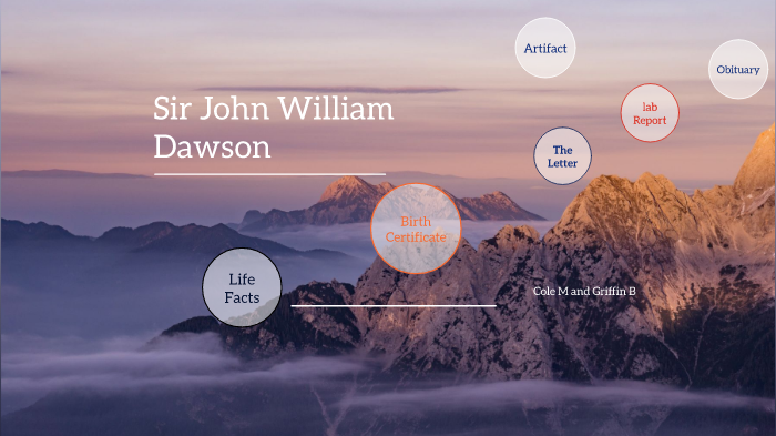 Sir John William Dawson by Griffin Baugh on Prezi